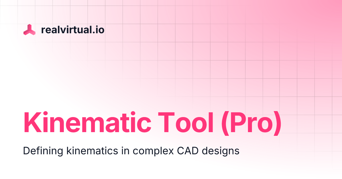 Kinematic Tool (Pro) | realvirtual.io