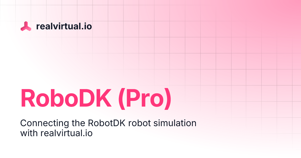 RoboDK (Pro) | realvirtual.io