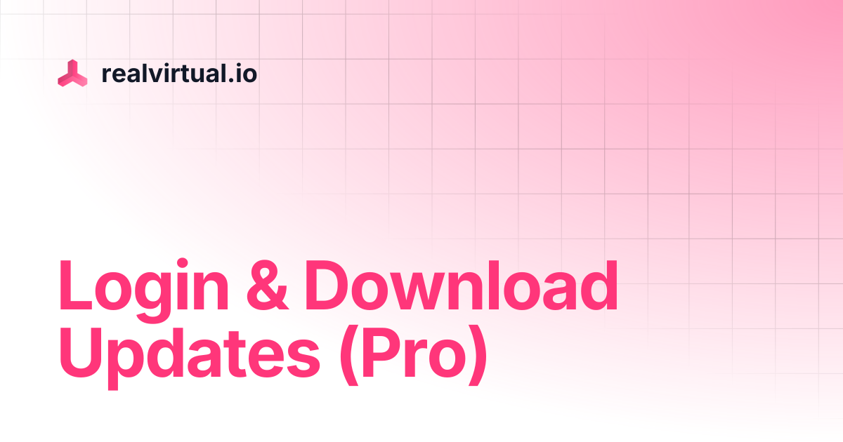 Login & Download Updates (Pro) | realvirtual.io
