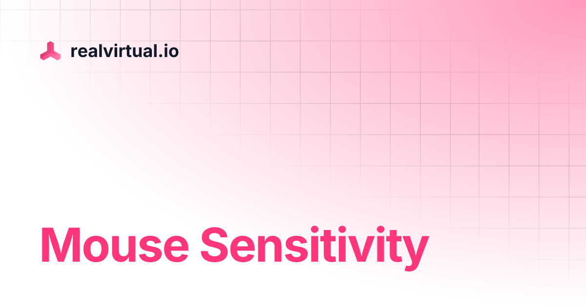 Mouse Sensitivity | realvirtual.io