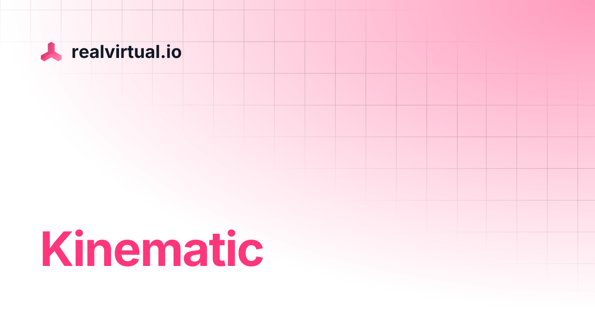Kinematic | realvirtual.io